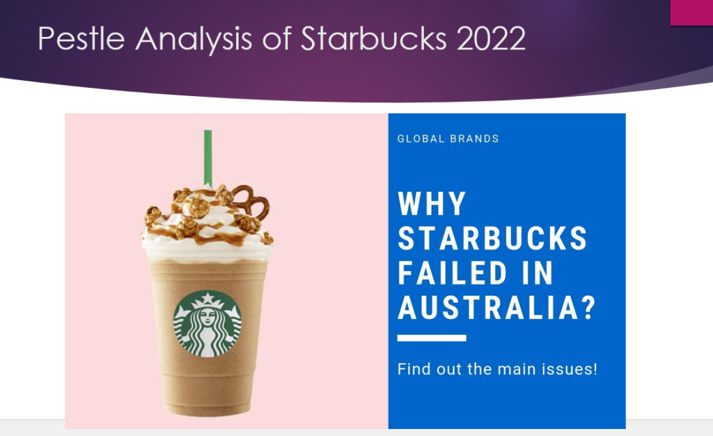 Pestle Analysis of Starbucks in Australia 2022