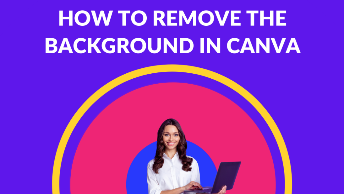 How To Remove A Picture Background In Canva