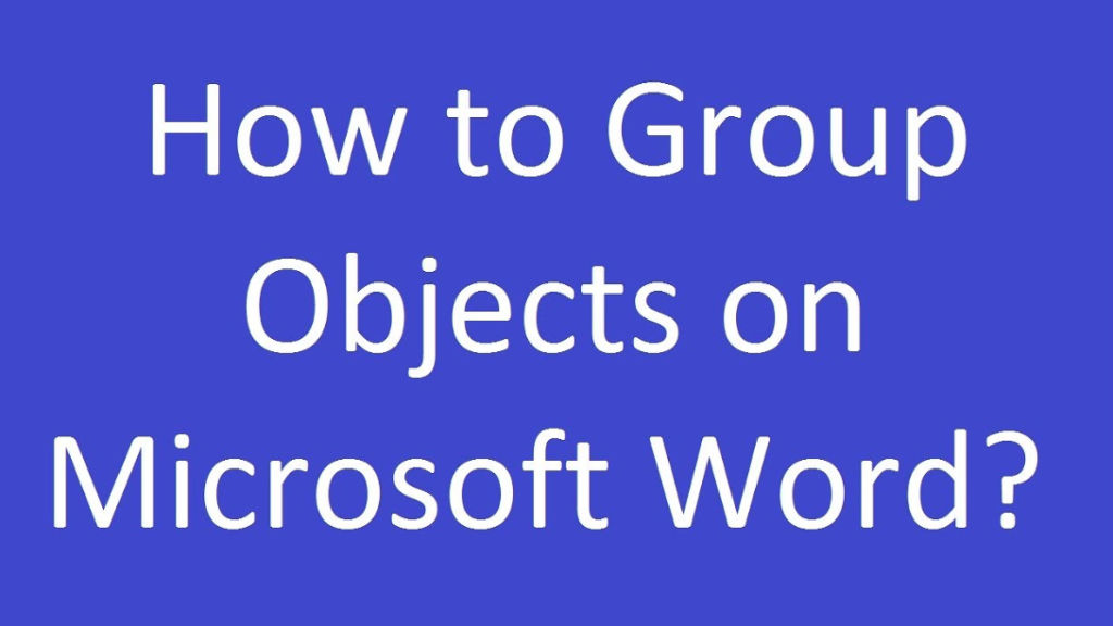 How To Group Objects In Microsoft Word how-to-group-objects-in-microsoft-word