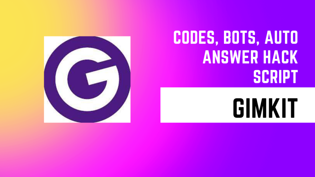Gimkit Codes, Bots and Auto Answer Hack Script 2025