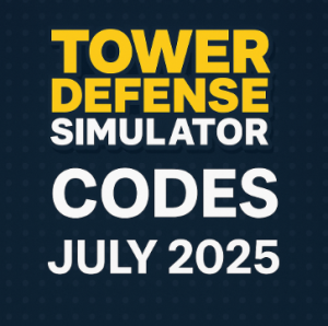 Tower Defense Simulator (TDS) Codes For July 2025